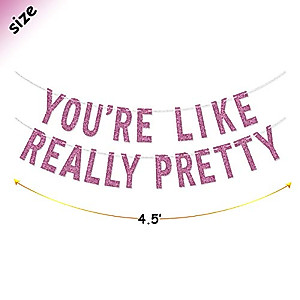 You're Like Really Pretty Pink Glitter Banner for Mean Girls Birthday Party Bachelorette Party Decorations (Really Pretty)