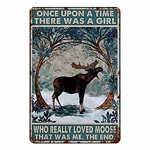 Funyybl Once Upon a Time There Was A Girl Who Really Loves Moose It Was Me ,The End,Retro Poster, Animals Vintage Print Poster,Wall Decor,Retro style wall art decoration Tin Sign 8 x 12 inch, White