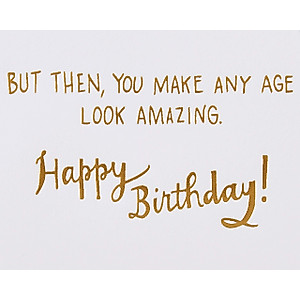 Papyrus 40th Birthday Card (You Make Any Age Look Amazing)