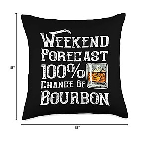 Weekend Forecast 100 Percent Of Bourbon - Whiskey Throw Pillow