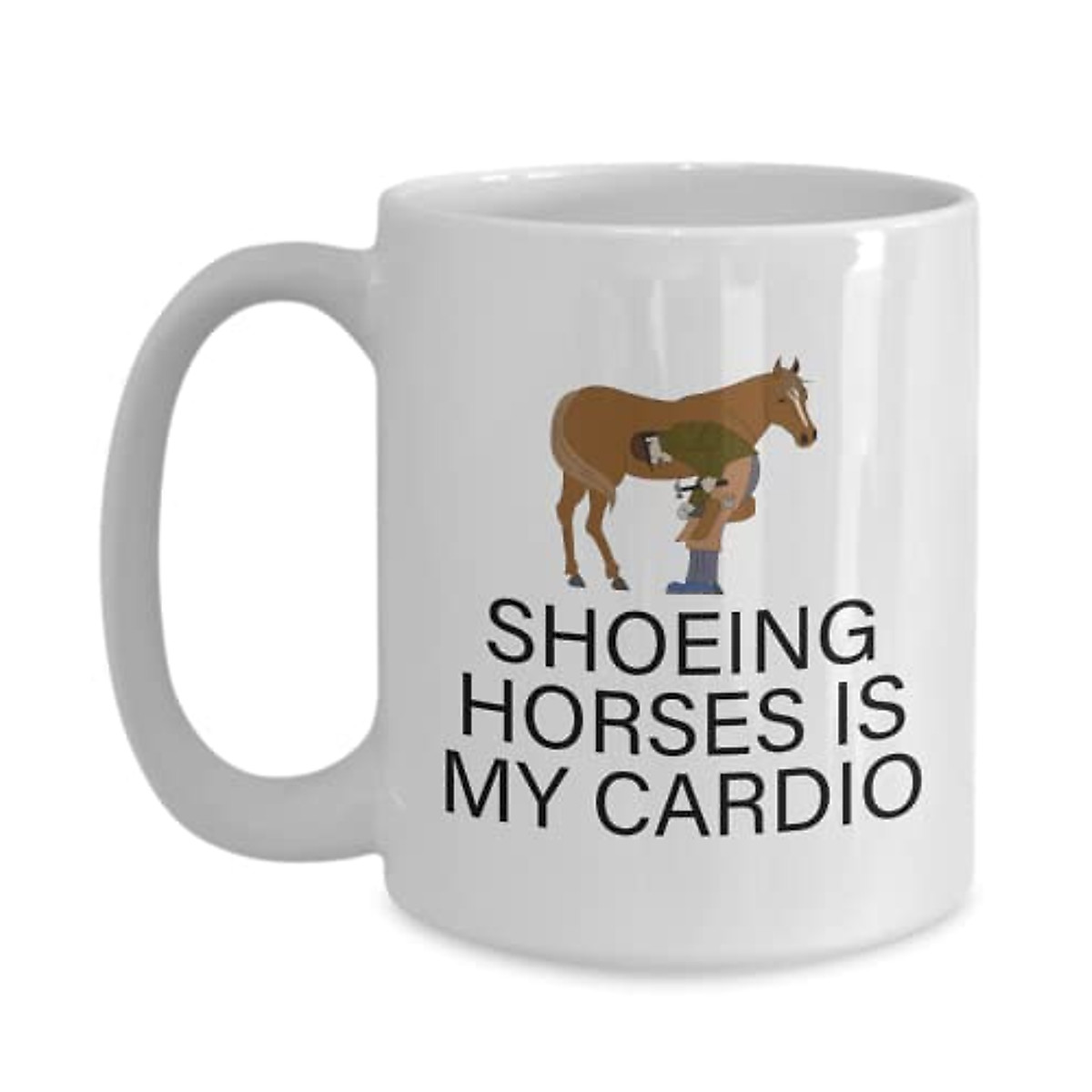 Farrier Gift Farrier Mug Funny Farrier Present Shoeing Horses Is My Cardio