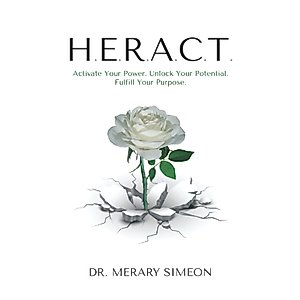 H.E.R.A.C.T.: Activate Your Power. Unlock Your Potential. Fulfill Your Purpose.
