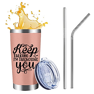 WFSJRED Keep Talking I'm Diagnosing You Counsellor Vacuum Insulated 20 oz Insulated Tumblers with Lid & Straw | Stainless Steel Travel Coffee Wine Tumbler Mug (Keep TALKING Tumbler)