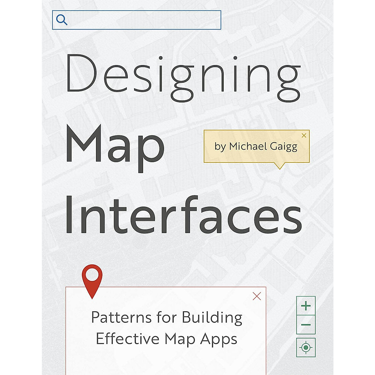 Designing Map Interfaces: Patterns for Building Effective Map Apps