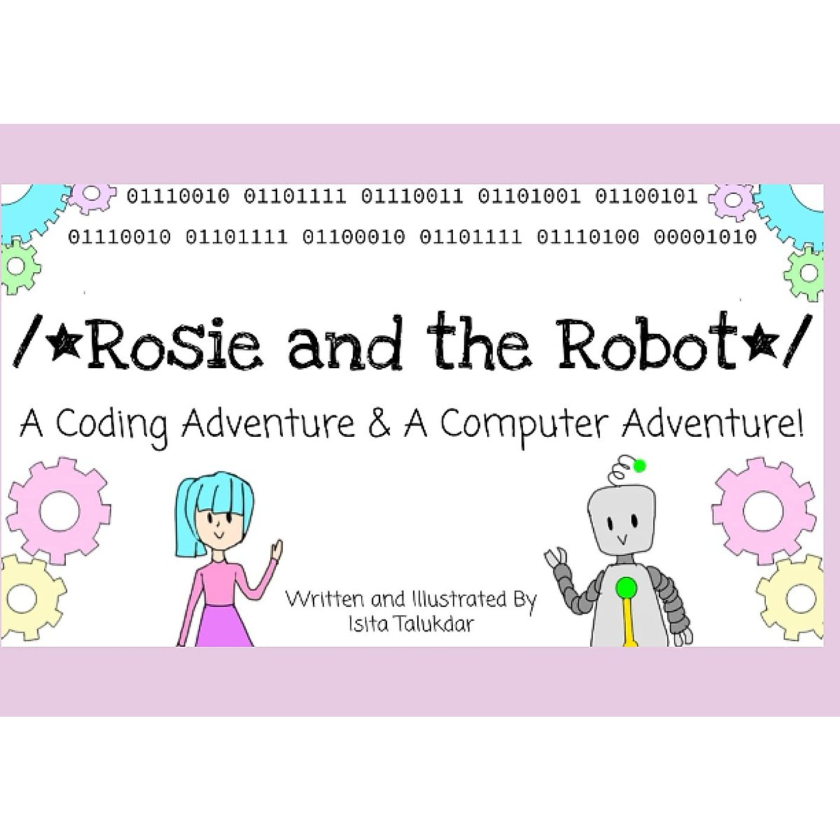 Rosie and the Robot: A Coding Adventure & A Computer Adventure!