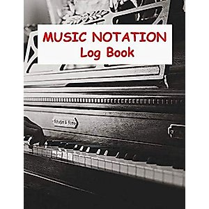 MUSIC NOTATION LOG BOOK: Large size 8.5'' X 11 '' in staved manuscript and music notation log book with 110 staved pages for musicians, teachers and ... girls , women and guys Beginner, Intermediate
