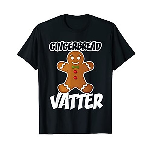Mens Gingerbread Vatter Christmas Stocking Stuffer T-Shirt