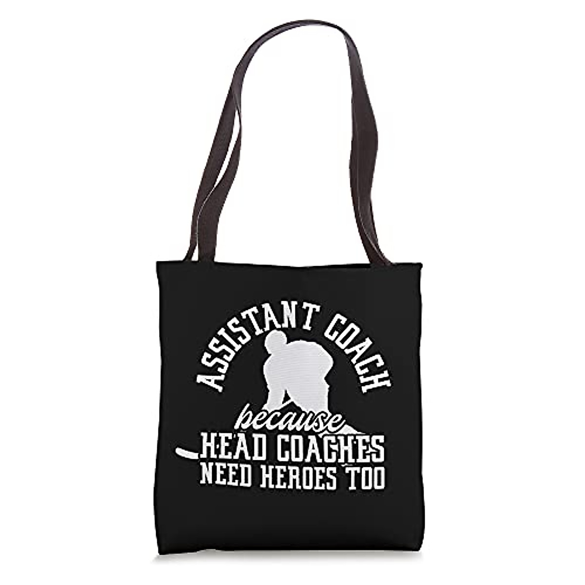 Hockey Assistant Coach Because Head Coaches Need Heroes Too Tote Bag