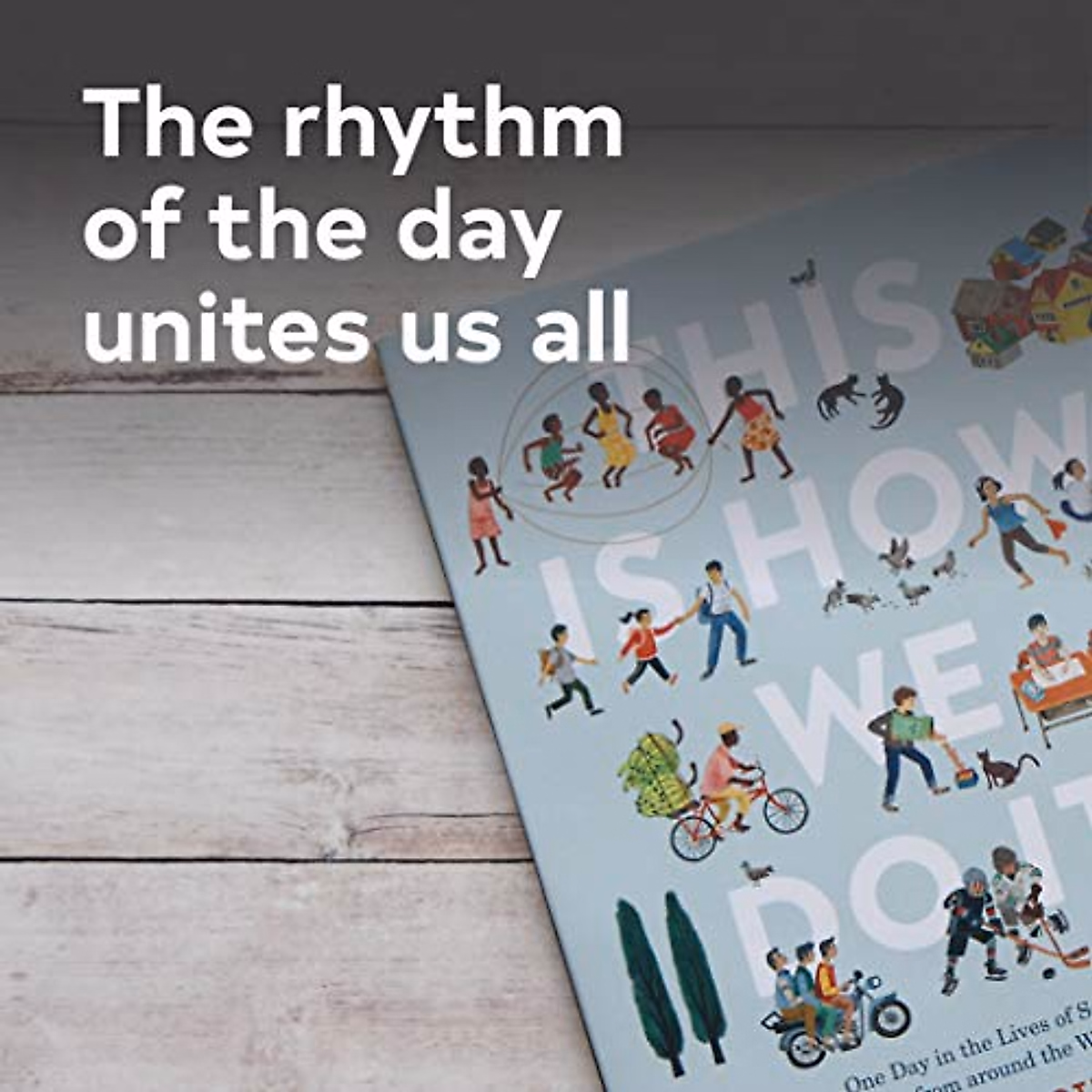 This Is How We Do It: One Day in the Lives of Seven Kids from around the World (Easy Reader Books, Children Around the World Books, Preschool Prep Books)