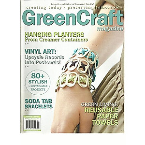 GREEN CRAFT, WINTER, 2014 VOLUME. 4 (CREATING TODAY * PRESERVING TOMORROW)