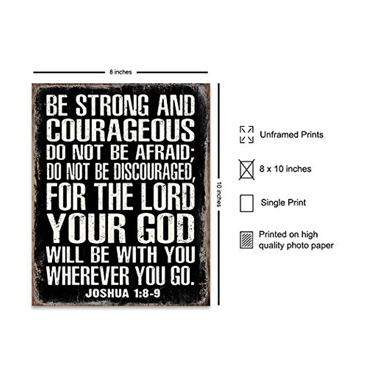 Be Strong and Courageous Scripture Wall Art - Masculine Christianity- Religious Gifts for Men - Christian Gifts for Men - Catholic Gifts - Unframed Inspirational Motivational Photo Sign - Joshua 1 9