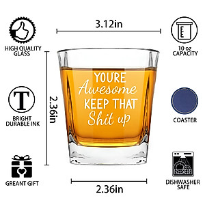 You're Awesome Keep That Up Funny Whiskey Glasses for Men, Unique Birthday Christmas Inspirational Gifts for Friends, Roomates, Coworkers, Men, Women, Dad, Mom, Him, Her, Old Fashioned Glass 10 oz