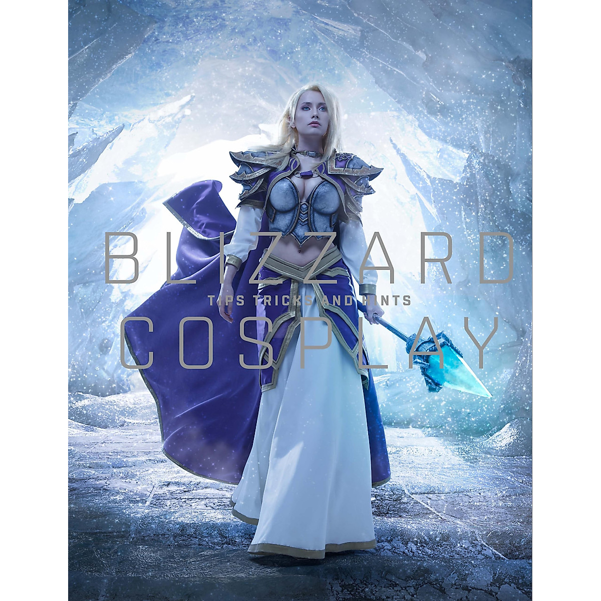 Blizzard Cosplay: Tips, Tricks and Hints
