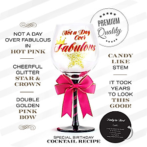 Not a Day Over Fabulous Happy Birthday Wine Glass for Women | Unique Gift Idea for Her, Best Friend, Mom, Sister, Grandma, Aunt, Cousin, Female Coworker, Teacher, Boss | Present for Woman