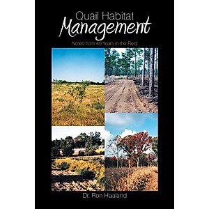 Quail Habitat Management: Notes from 40 Years in the Field