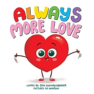 Always More Love: A Touching Interactive Picture Book of Love for Toddlers and Kids