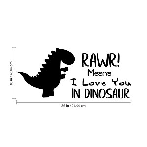 Vinyl Wall Art Decal - Rawr Means I Love You in Dinosaur - 16" x 36" - Cute Boys Little Girls Kids Adhesive Peel Off Sticker - Cute Nursery Bedroom Playroom Home Apartment Classroom Decor Stickers