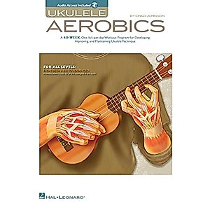 Ukulele Aerobics For All Levels, from Beginner to Advanced Book/Online Audio