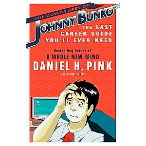 The Adventures of Johnny Bunko: The Last Career Guide You'll Ever Need