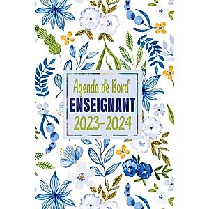 Agenda de Bord Enseignant 2023-2024: Carnet de Bord pour Professeur | Agenda Semainier Année Scolaire de Septembre 2023 à Août 2024. Format A5 (15,24 - 22,86). (French Edition)