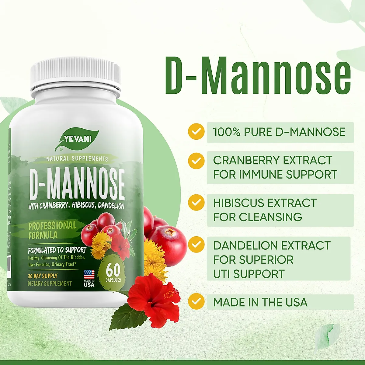 YEVANI 100% Pure D-Mannose Capsules 1000 mg with Cranberry, Hibiscus, and Dandelion Extract, Fast Acting Professional UTI Prevention Formula for Urinary Tract Health and Bladder Support