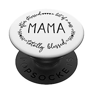 MAMA TOTALLY BLESSED Maman mother motherhood style PopSockets Swappable PopGrip