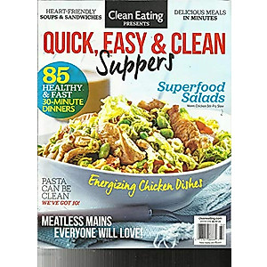 Clean Eating Presents Quick, Easy & Clean Suppers Winter 2016