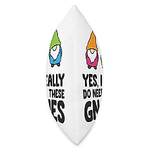 Cute Gnome Lover Clothing Garden Yes I Really Do Need All These Gnomes Throw Pillow, 18x18, Multicolor