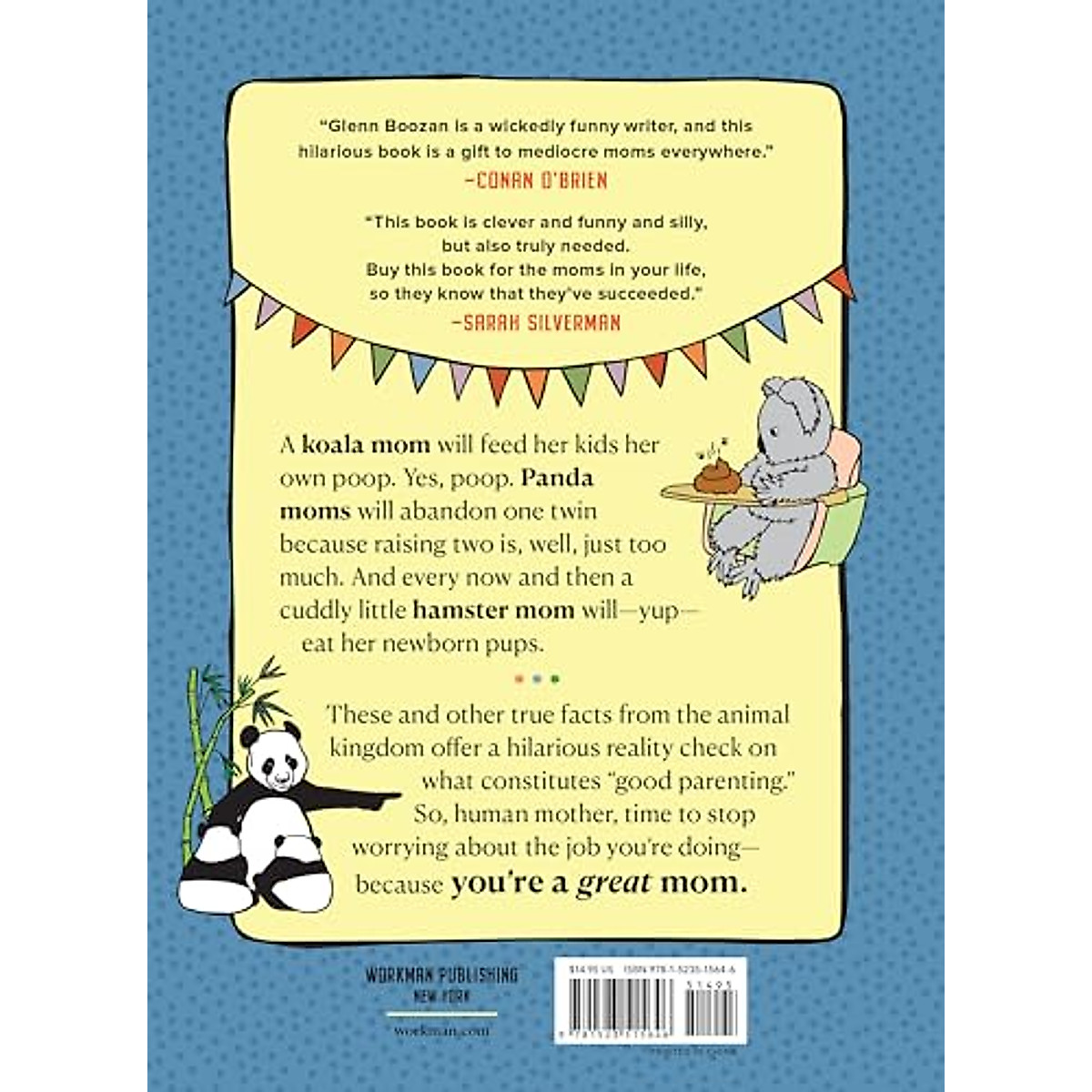 There Are Moms Way Worse Than You: Irrefutable Proof That You Are Indeed a Fantastic Parent