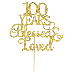 Gold Glitter 100 Years Blessed & Loved Cake topper, 100th Birthday,Anniversary Marriage Party Decoration Supplies…