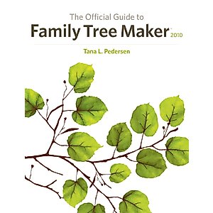 The Official Guide to Family Tree Maker 2009