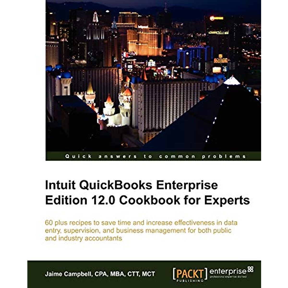 Intuit Quickbooks Enterprise Edition 12.0 Cookbook for Experts