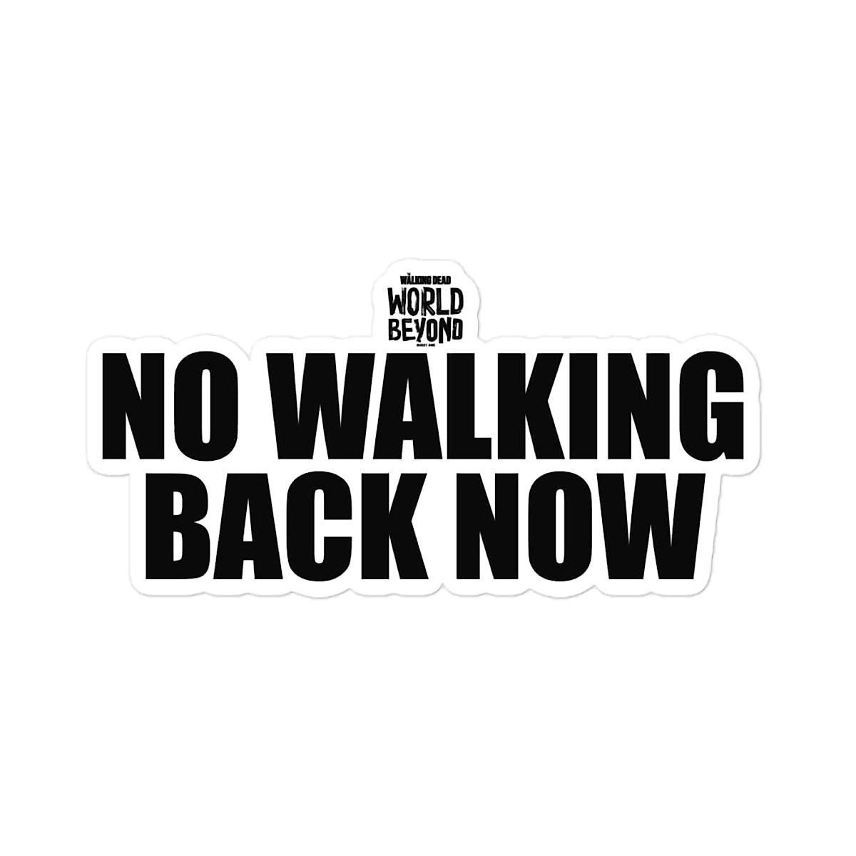 The Walking Dead: World Beyond Felix Quote Die Cut Sticker