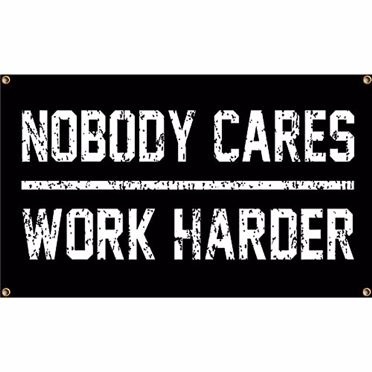 Nobody Cares Work Harder Flag Motivational Home Gym Room Tapestry Wall Decor Indoor Banner 3x5 Feet
