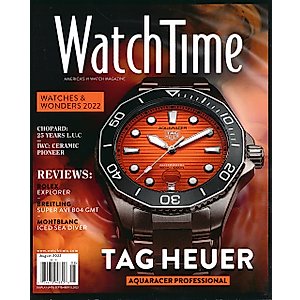 WATCH TIME MAGAZINE - AUGUST 2022 - TAG HEUER (AQUARACER PROFESSIONAL) - WATCH & WONDERS 2022