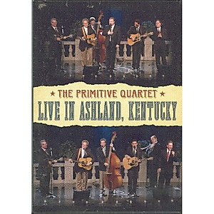 THE PRIMITIVE QUARTET-LIVE IN ASHLAND, KENTUCKY
