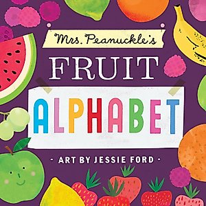 Mrs. Peanuckle's Fruit Alphabet (Mrs. Peanuckle's Alphabet)