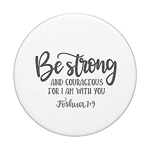 Bible Verse - Be Strong And Courageous For I Am With You PopSockets PopGrip: Swappable Grip for Phones & Tablets