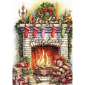 Christmas Fireplaces Coloring Book for Adults: Fireplaces Christmas Coloring Book for Adults Christmas Grayscale Coloring Book for Adults cozy ... Adults Christmas 54p (Winter Coloring Books)