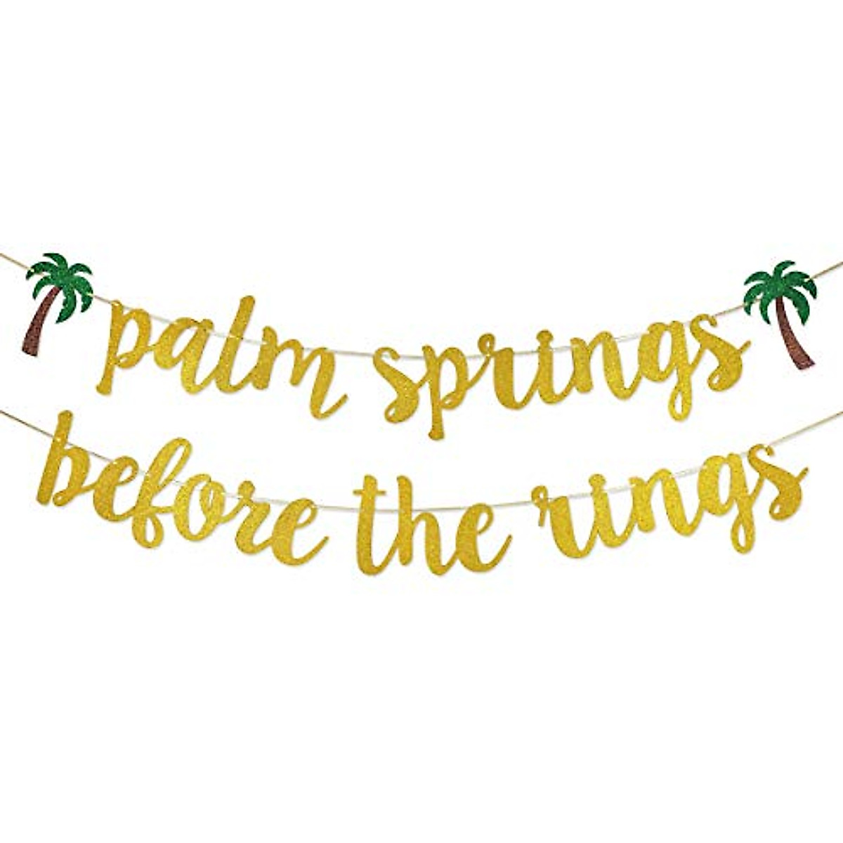 Palm Springs Before the Rings Banner Sign Garland Pre-strung for Destination Bachelorette Party Bridal Shower Decorations