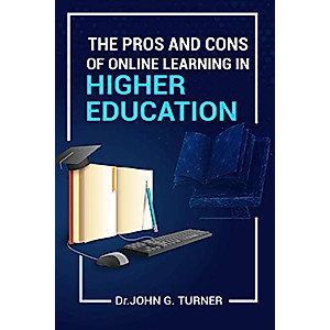 The Pros and Cons of Online Learning in Higher Education