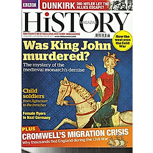 BBC HISTORY MAGAZINE, JULY, 2017 VOL.18 NO.7 (BRITAIN'S BEST SELLING HISTORY