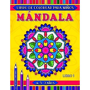 Mándala libro de colorear para niños de 5-9 años: 31 páginas con fáciles y avanzados mándalas florales, geométricas y de animales (Spanish Edition)