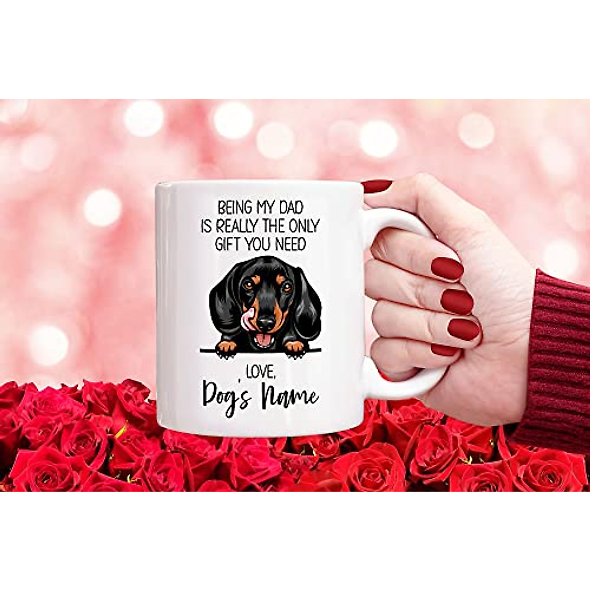 Personalized Black Tan Dachshund Coffee Mug, Dachshund Dad, Custom Dog Name, Customized Gifts For Dog Dad, Father's Day, Gifts For Dog Lovers, Being My Dad is the Only Gift You Need