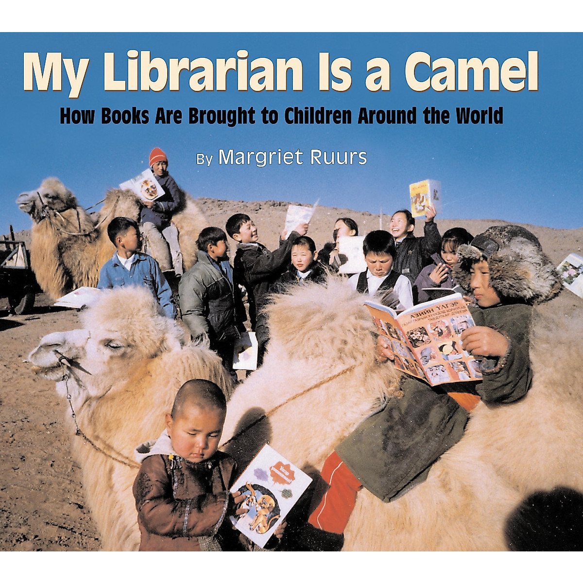 My Librarian is a Camel: How Books Are Brought to Children Around the World