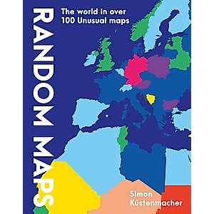 Random Maps: The World in Over 100 Unusual Maps