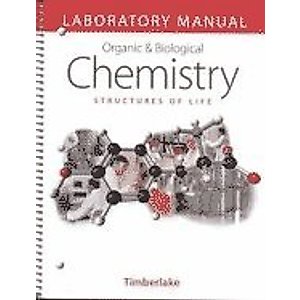 Organic & Biological Chemistry (Lab Manual) (02) by Timberlake, Karen C [Spiral-bound (2002)]