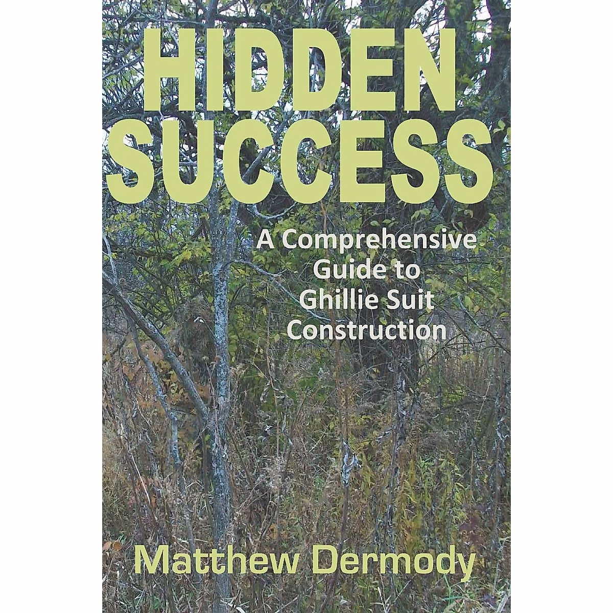Hidden Success: A Comprehensive Guide to Ghillie Suit Construction