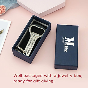 Melix Home Thanks For Being The Dad You Didn't Have To Be Opener (White)