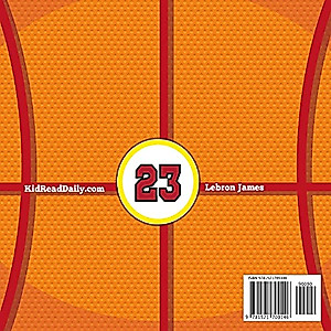 Lebron James #23: The Boy Who Would Grow Up To Be: NBA Basketball Player Children's Book (Basketball Books For Kids)